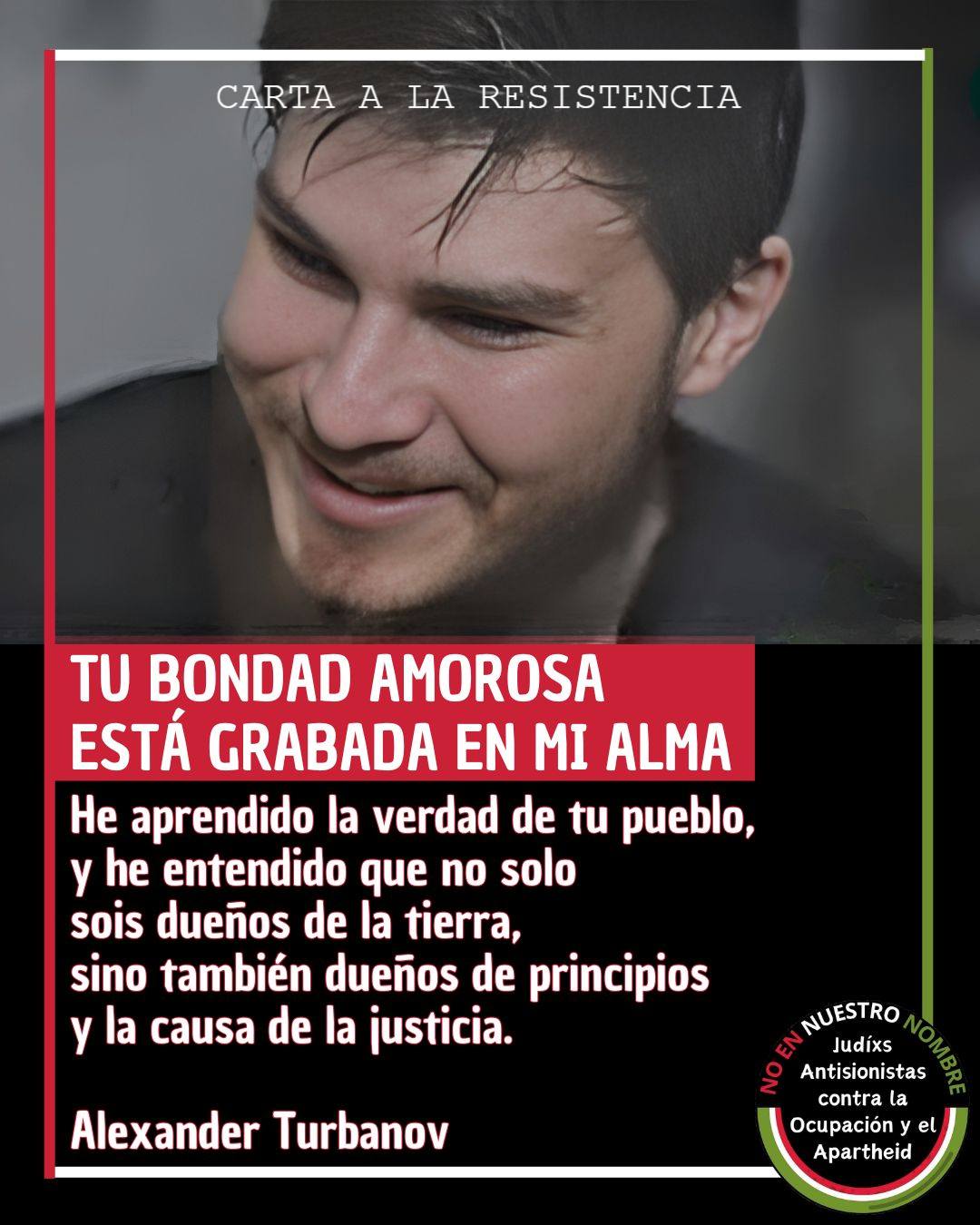 Turbanov a la Resistencia Palestina: "he entendido que no sólo sois dueños de la tierra, sino ...